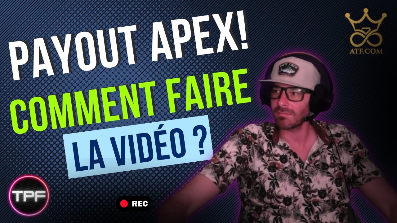 Comment Créer une Vidéo pour Obtenir un Payout sur Apex - YouTube