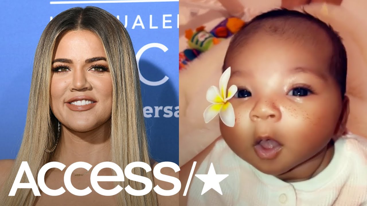 Khloé Kardashian Shares First Close-Up Video Of Baby True | Access ...