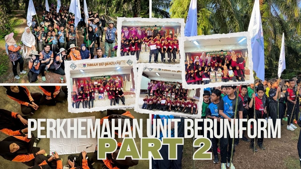 EP12 PERKHEMAHAN UNIT BERUNIFORM PART 2 - YouTube