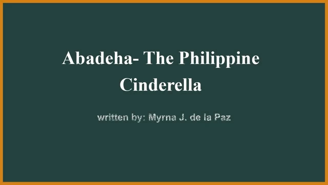 Abadeha The Philippine Cinderella (Summary Tagalog) - YouTube