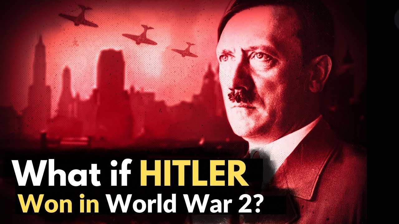 Adolf Hitler: What if Hitler Won the World War 2? - YouTube