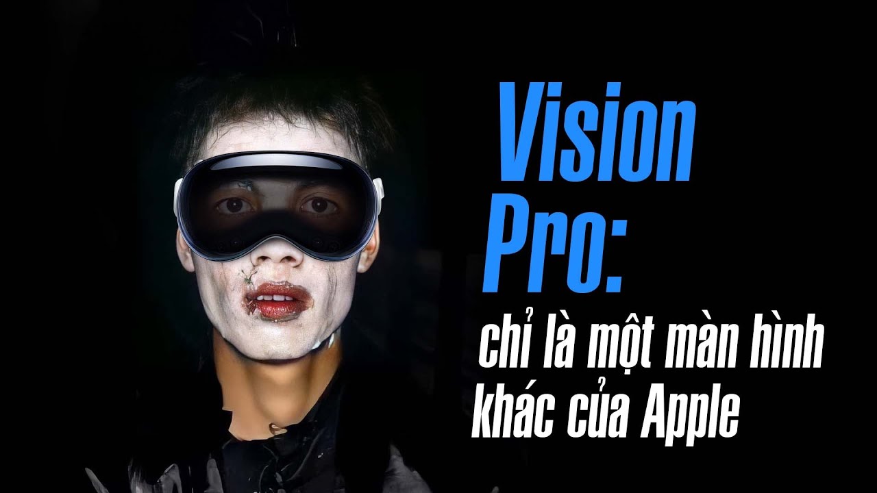 Vision Pro chỉ là một chiếc màn hình khác của Apple - YouTube