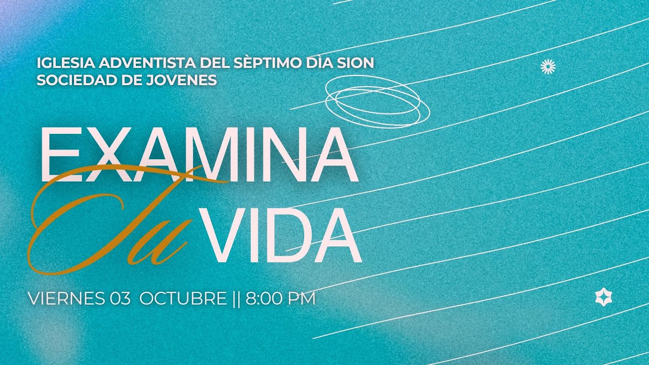 Examina tu Vida || Sociedad de Jóvenes | Viernes 03 Octubre || Iglesia ...