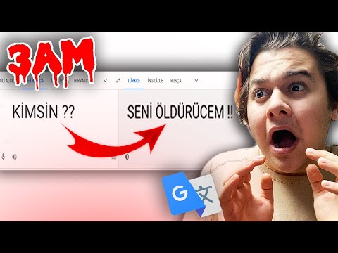 GECE 3'te SAKIN BUNLARI GOOGLE ÇEVİRİ'YE YAZMAYIN !! (Korkunç Cevaplar Veriyor)