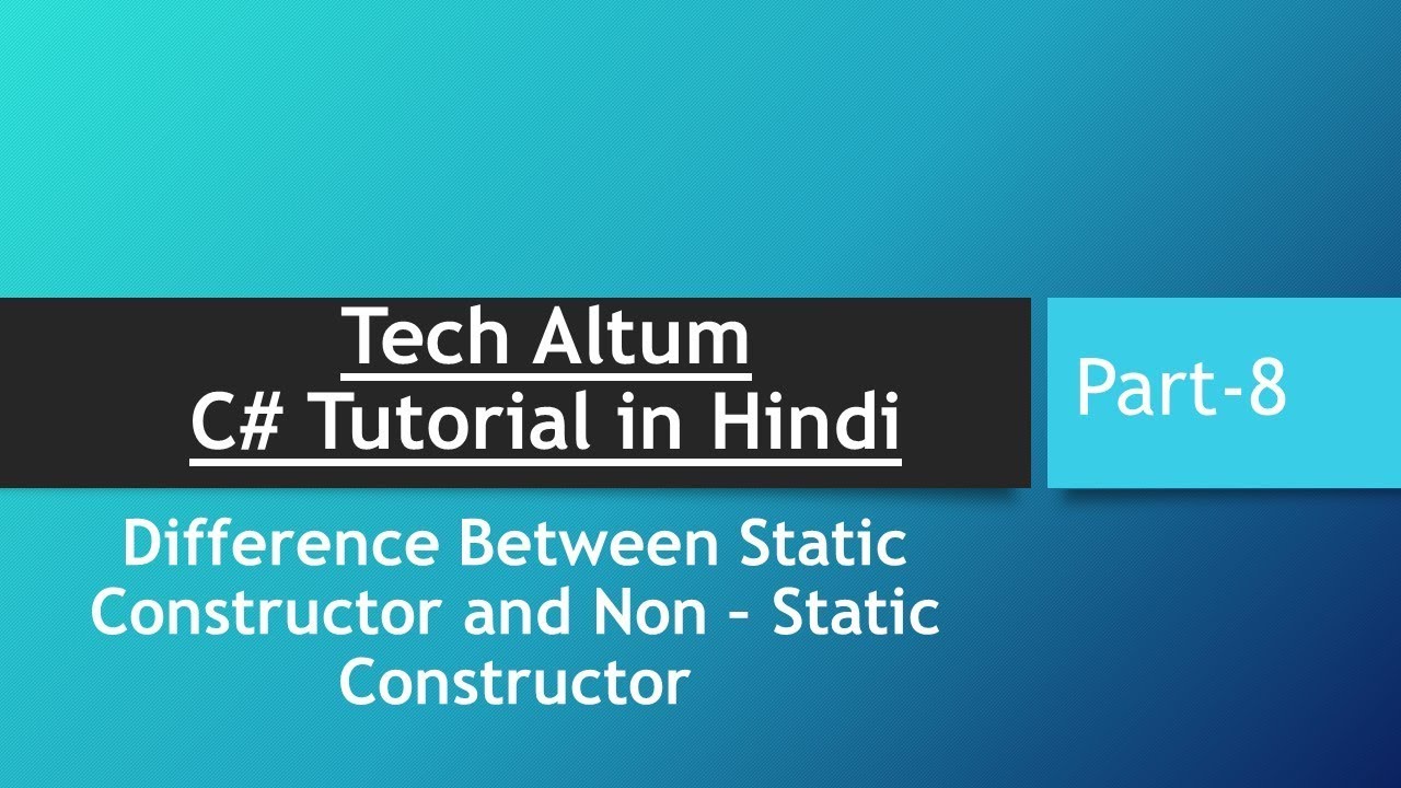 Difference Between Static And Non Static Constructor C Tutorial In