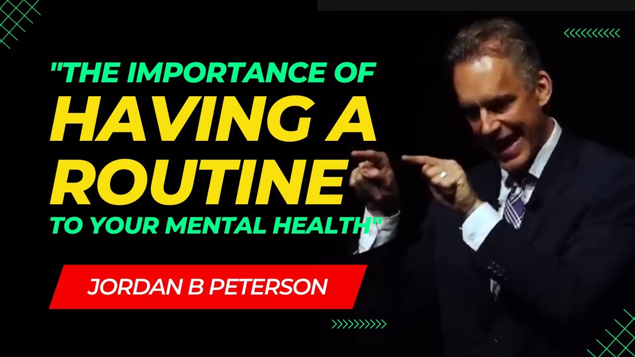 Jordan Peterson on Why Establishing a Routine is Crucial for ...