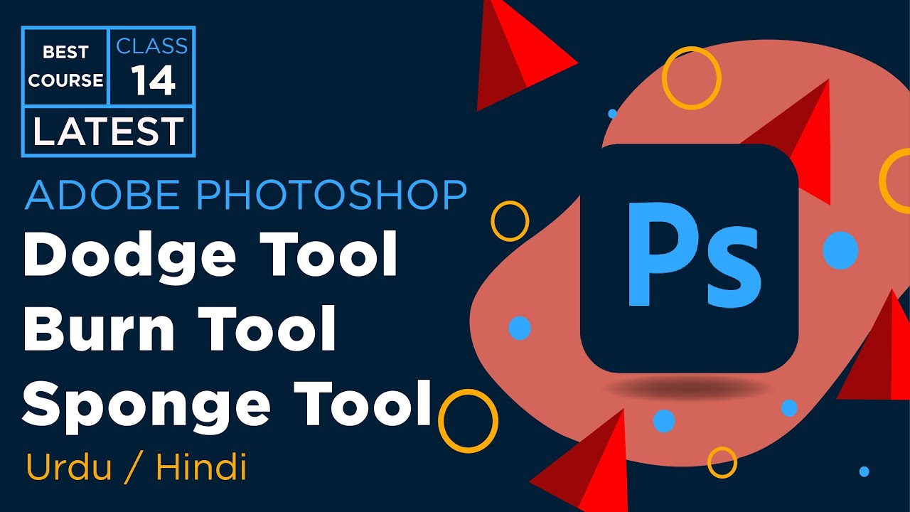 Dodge, Burn & Sponge Tools - Adobe Photohshop Full Course - Urdu ...