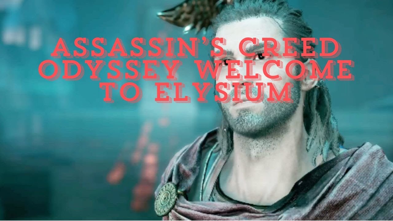 Assassin's Creed Odyssey Welcome To Elysium - YouTube