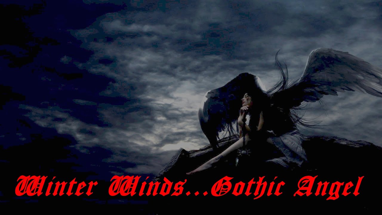 Winter Winds Gothic Angel - YouTube