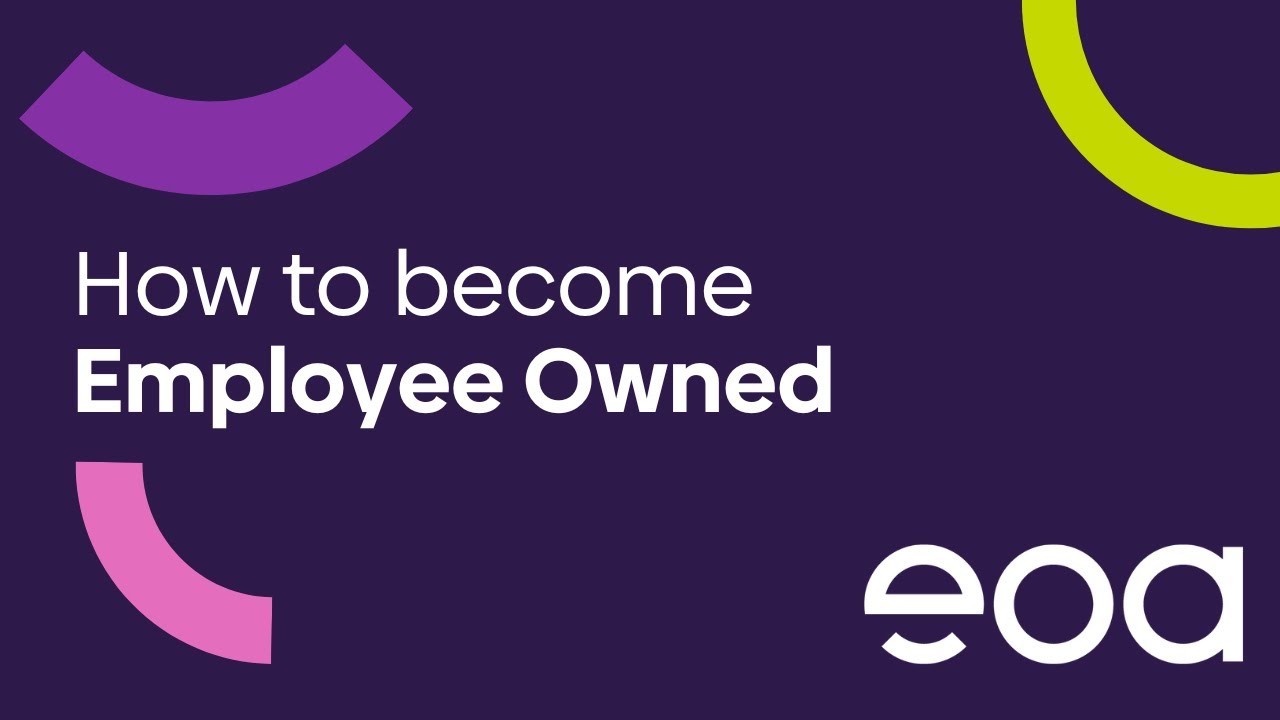 How to Become Employee Owned | eoa Webinar (June 2024) - YouTube