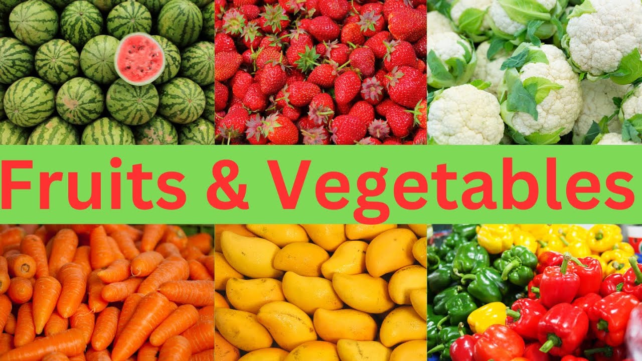 Fruits and Vegetables || Fruits and Vegetables Every Kid Should Know ...