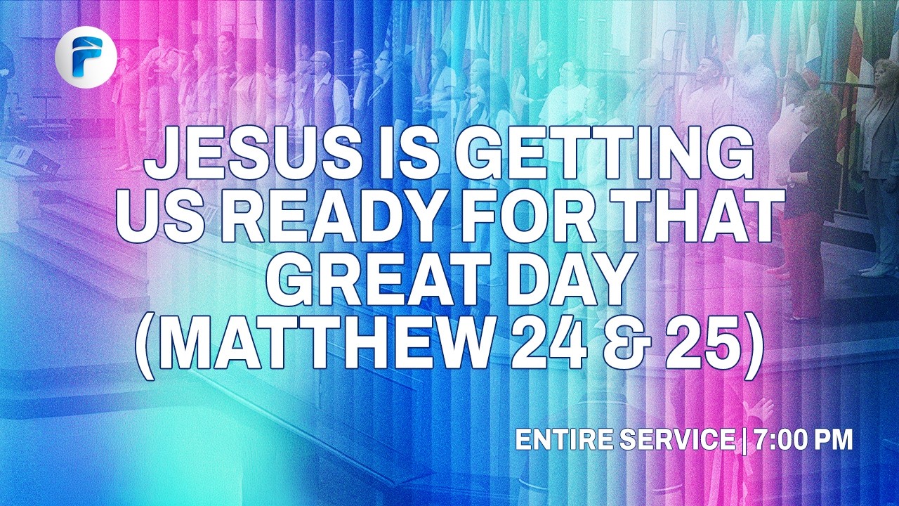 (Entire 7:00 PM Svc) JESUS IS GETTING US READY FOR THAT GREAT DAY (MATT ...