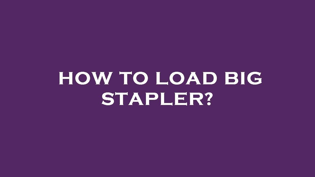 How to load big stapler? - YouTube