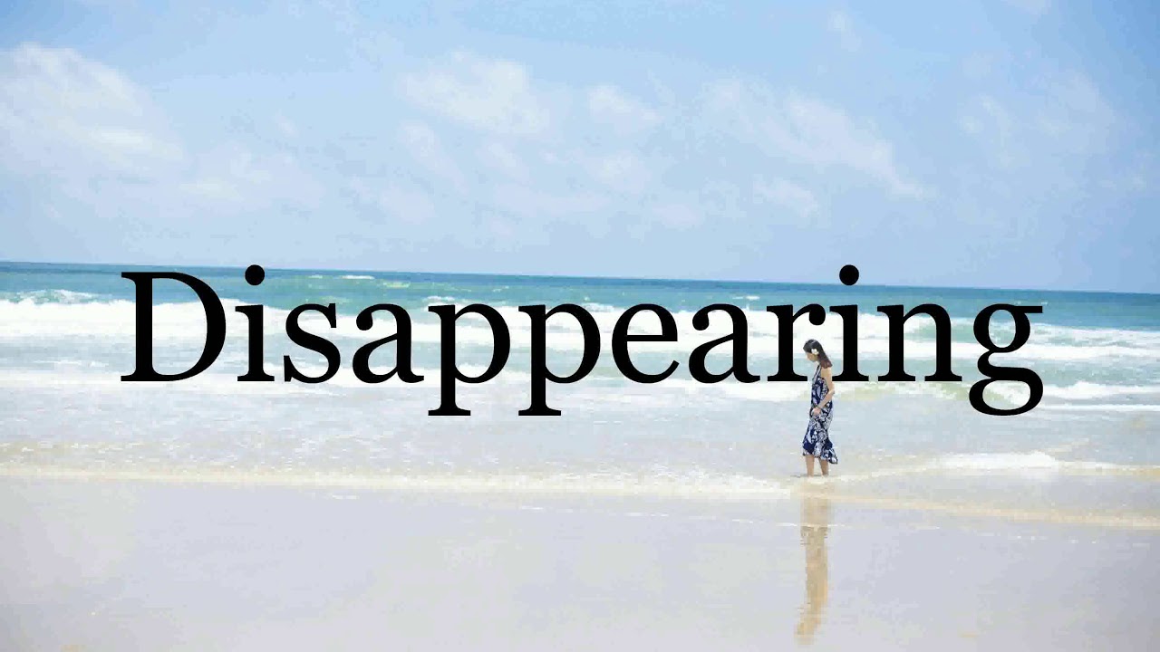 How To Pronounce Disappearing🌈🌈🌈🌈🌈🌈Pronunciation Of Disappearing - YouTube
