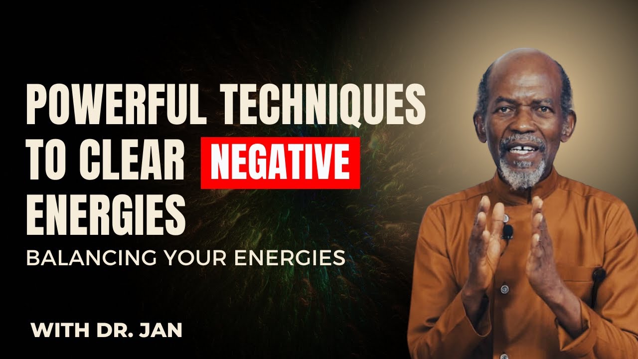 How to Clear Negative Energies in The Body | Dr. Baffour Jan - YouTube