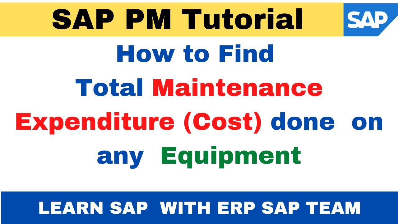 How to get Total Maintenance Cost on any Equipment in SAP II - YouTube