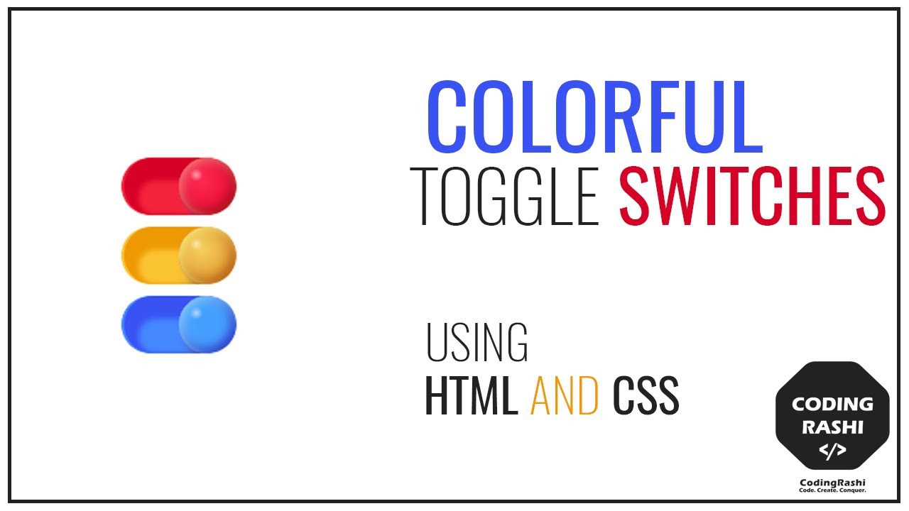 How To Create Colorful Toggle Switches Using Html And Css Youtube