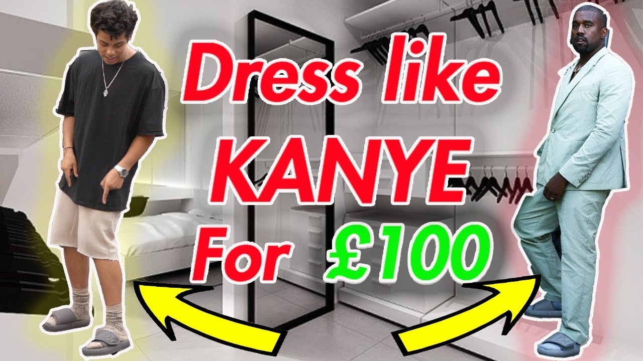 How to Dress like the NEW KANYE WEST for £100! - YouTube