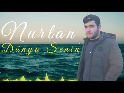 Nurlan Cəbrayıllı - Dünya sənin 2021