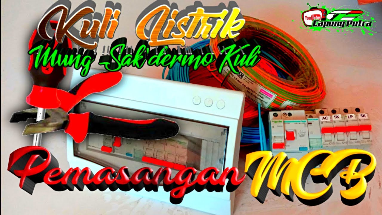 KULI LISTRIK.Pemasangan MCB dan LCB.Lebih aman. - YouTube