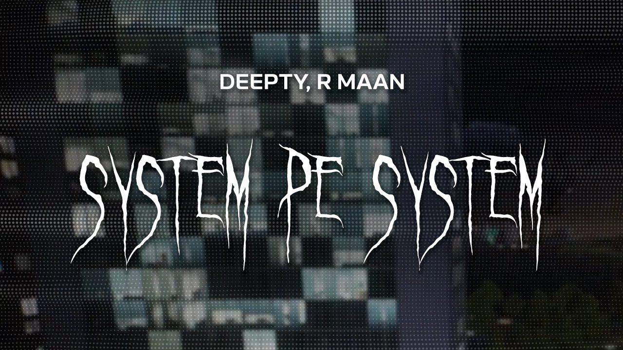 deepty, r maan - system pe system (punjabi song) [ slowed + reverb ...
