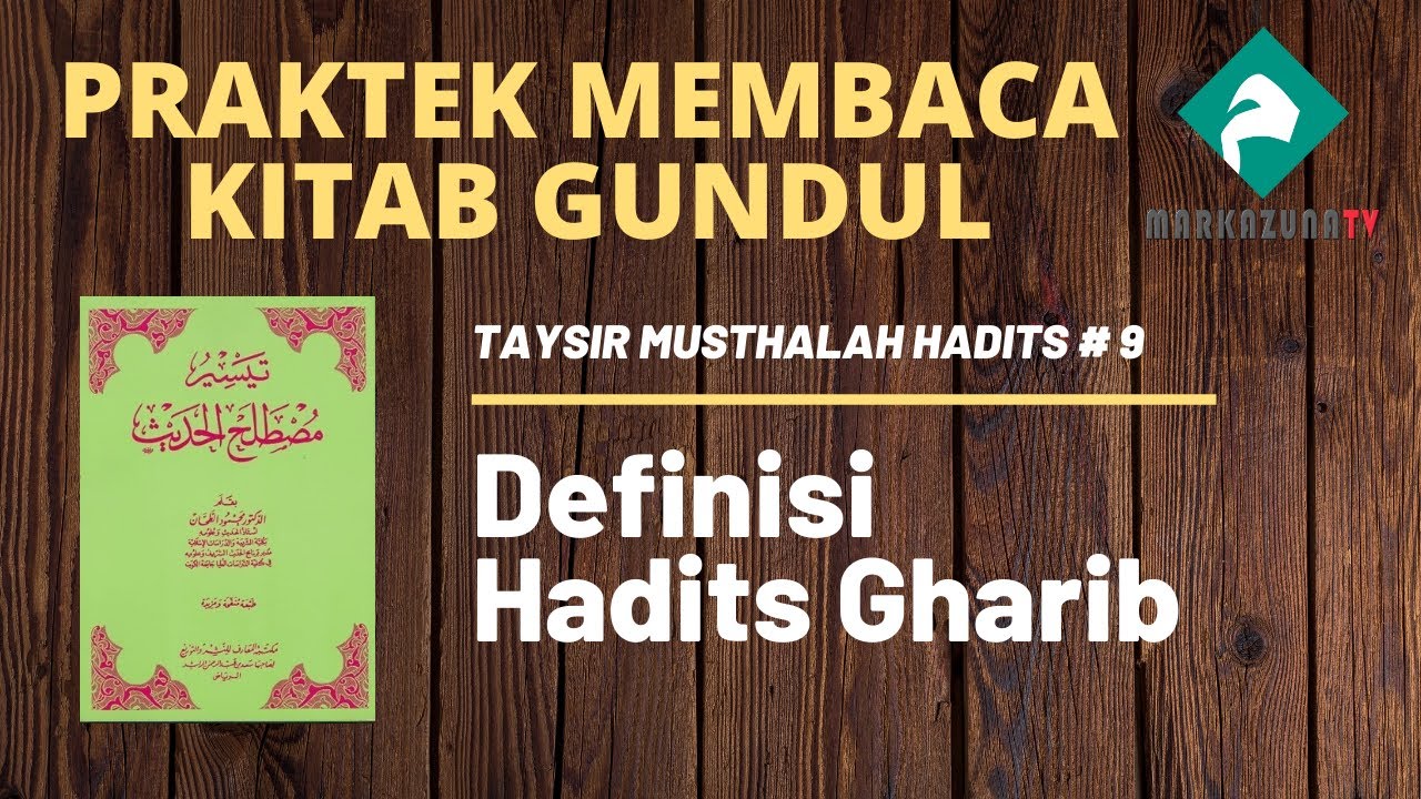 Definisi Hadits Gharib - Taysir Musthalah Hadis #9: hal 27-28 - YouTube