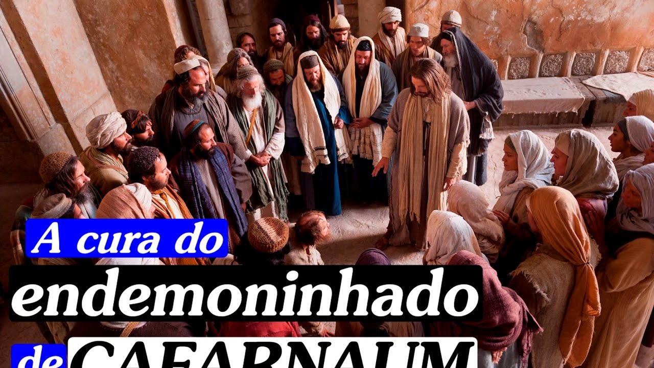 A cura do endemoninhado de Cafarnaum - YouTube