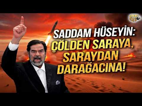 “Saddam Hüseyin: Çölden Saraya, Saraydan Darağacına!