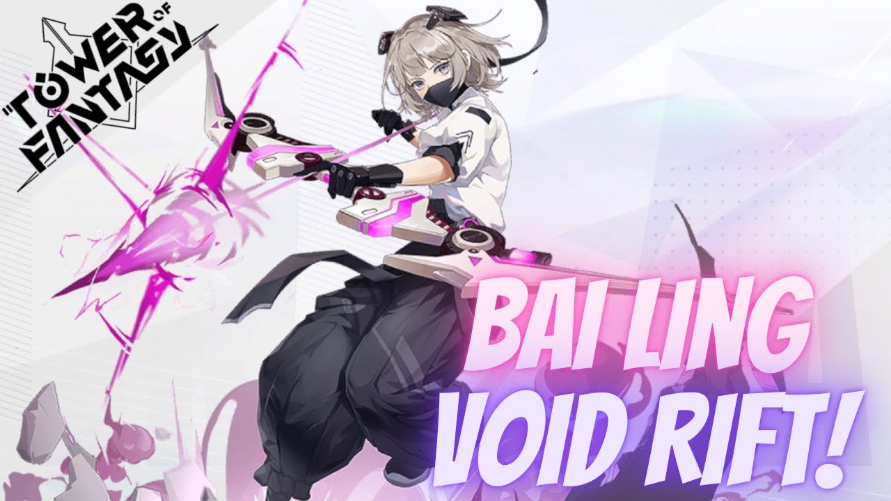 Tower Of Fantasy: SR Bai Ling 6 Star Level 0 Bow Damage Void Rift ...