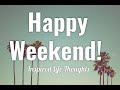 Wish You A Great Weekend! Free Enjoy the Weekend eCards, Greeting Cards ...