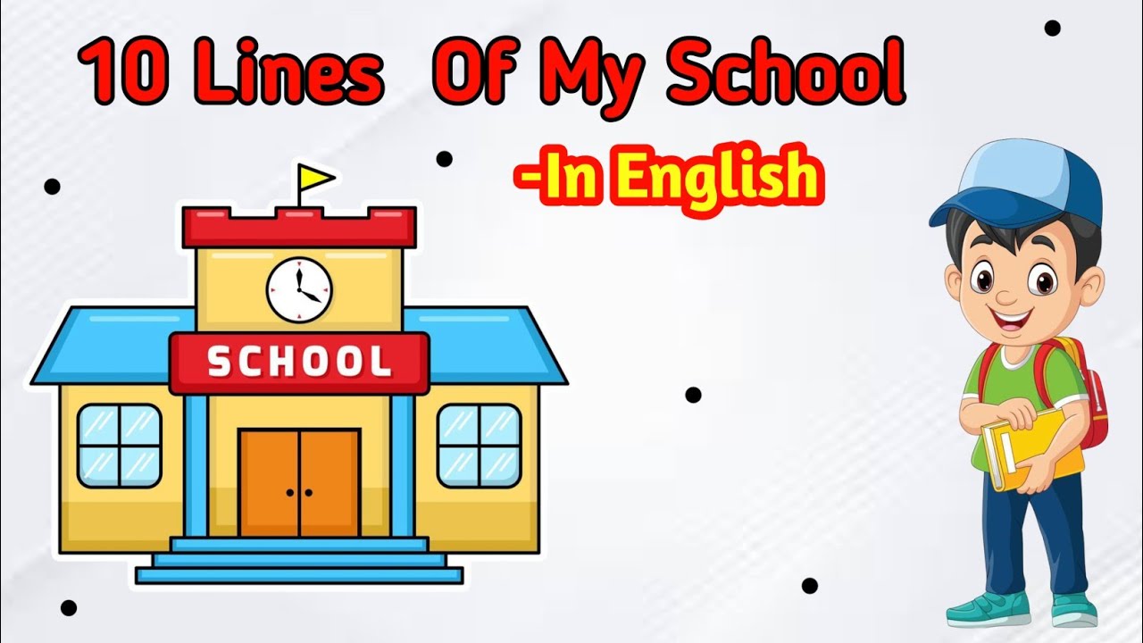 My School 10 Lines In English | My School | School Related 10 Lines In ...