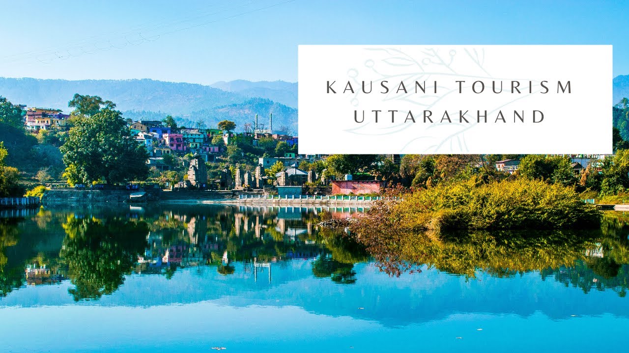 Kausani Tourism | Uttarakhand | India - YouTube