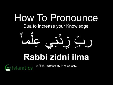 Rabbi Zidni ilma full Dua Meaning, in Arabic, Pronunciation & 3 Benefits | islamtics