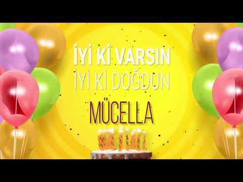 İyi ki doğdun MÜCELLA- İsme Özel Doğum Günü Şarkısı (FULL VERSİYON)