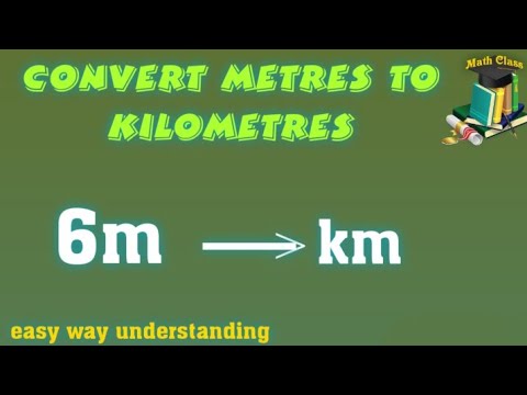 Convert 6 Meters to Kilometers, Convert 6m to km - YouTube