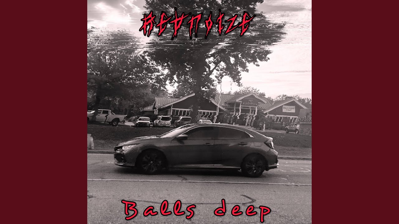 Balls Deep - YouTube