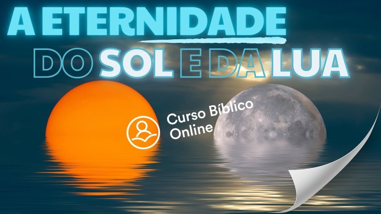 A ETERNIDADE do SOL e da LUA - YouTube