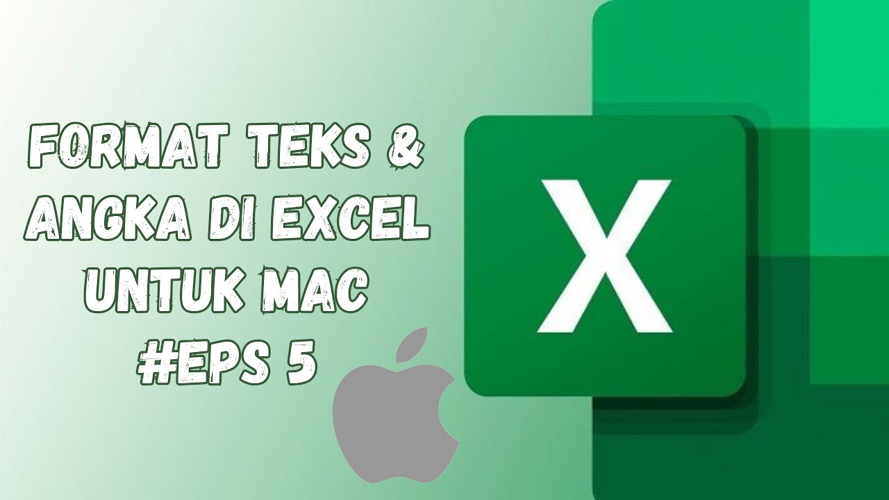 Format Teks & Angka di Microsoft Excel episode 5 | Tutorial Excel Dasar ...