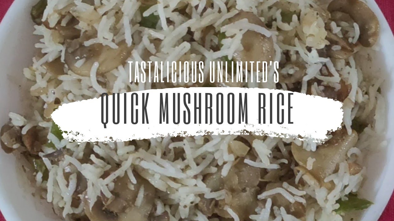 •Quick Mushroom Rice•- Tanuja Kumar - YouTube