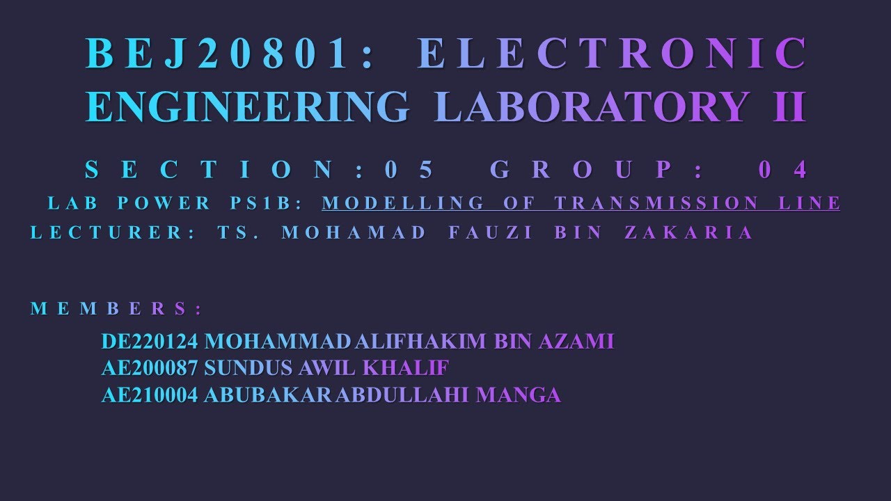 BEJ20801: ELECTRONIC ENGINEERING LABORATORY II (LAB 01 POWER PS1B ...