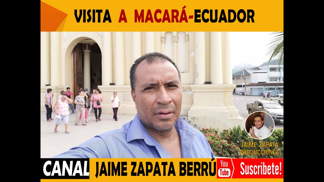 MACARÁ-ECUADOR 2020. Nos fuimos a esta hermosa ciudad. - YouTube