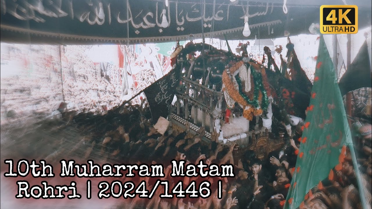 10ᵗʰ Muharram Matam Rohri | 2024/1446 | - YouTube