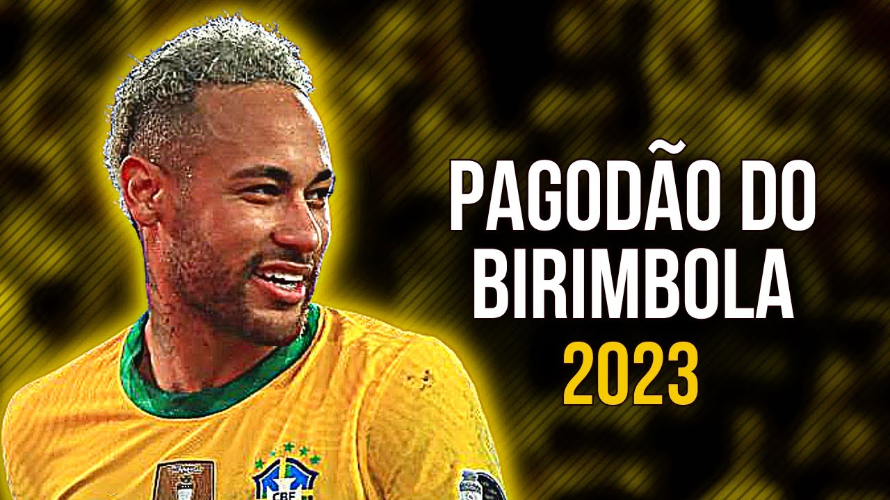 NEYMAR Pagodão do Birimbola // SAMBA BRASILEÑA (TIK TOK) - YouTube