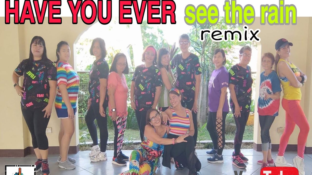 Have You Ever Seen The Rain Remix Dance Fitness Sexy Ladies Crew W