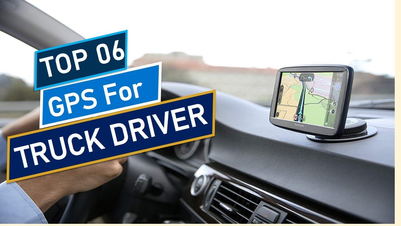 Best GPS For Truck Driver 2021 || Top 6 Best GPS For Truck Driver - YouTube