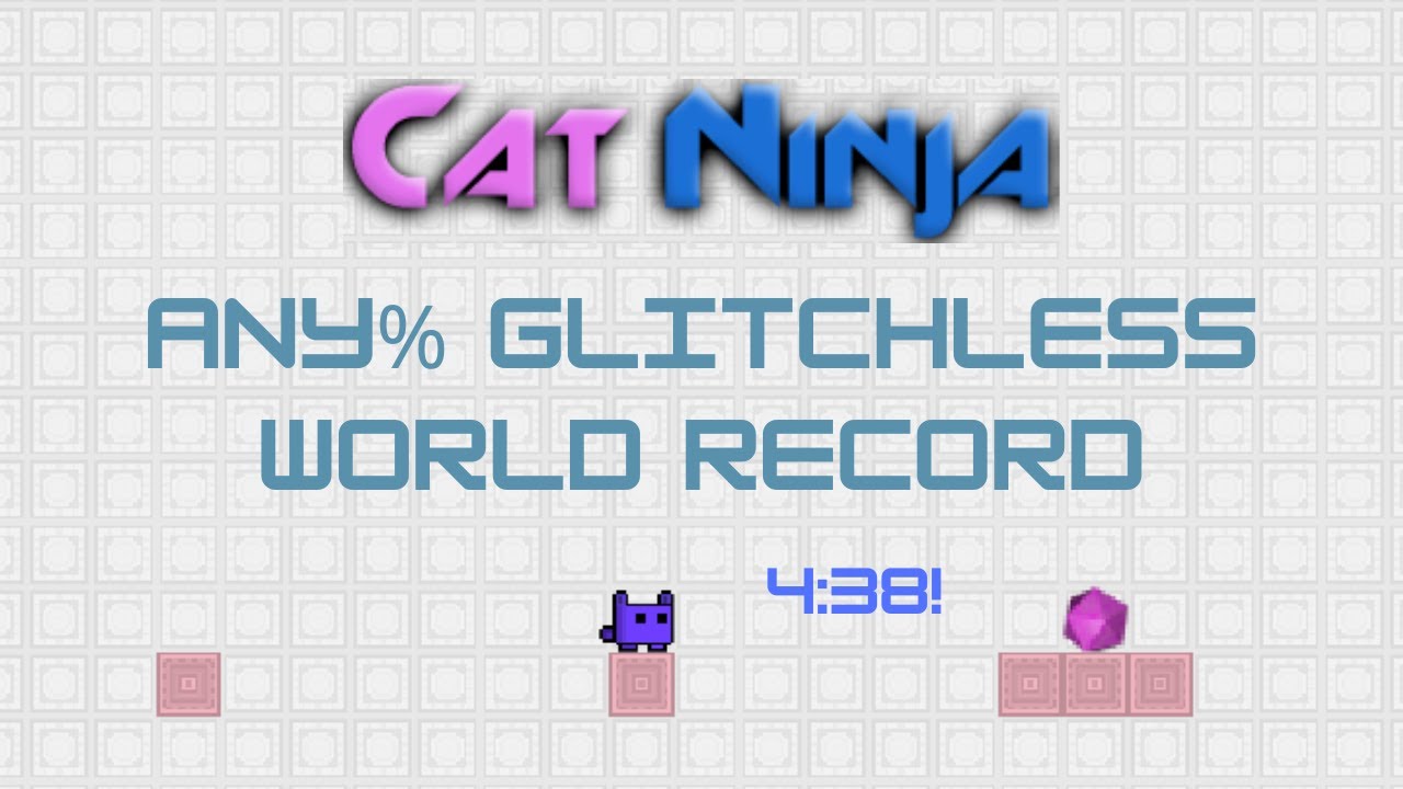 [WORLD RECORD] Cat Ninja- Any% Glitchless in 4:38.817 - YouTube