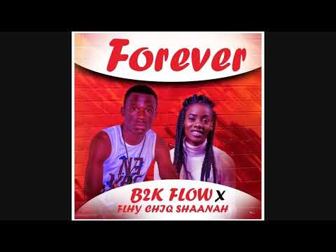 B2k flow ft flhy chiq shaanah (forever official audio)