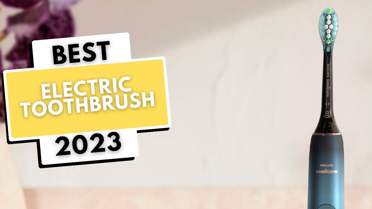 The BEST 5 Electric Toothbrushes in (2023) - YouTube