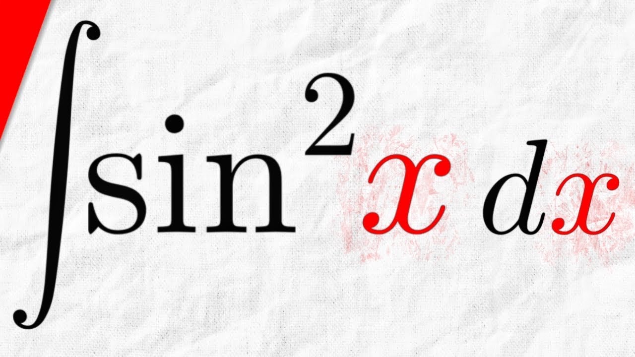 Integral of sin^2x | Calculus 1 Exercises - YouTube