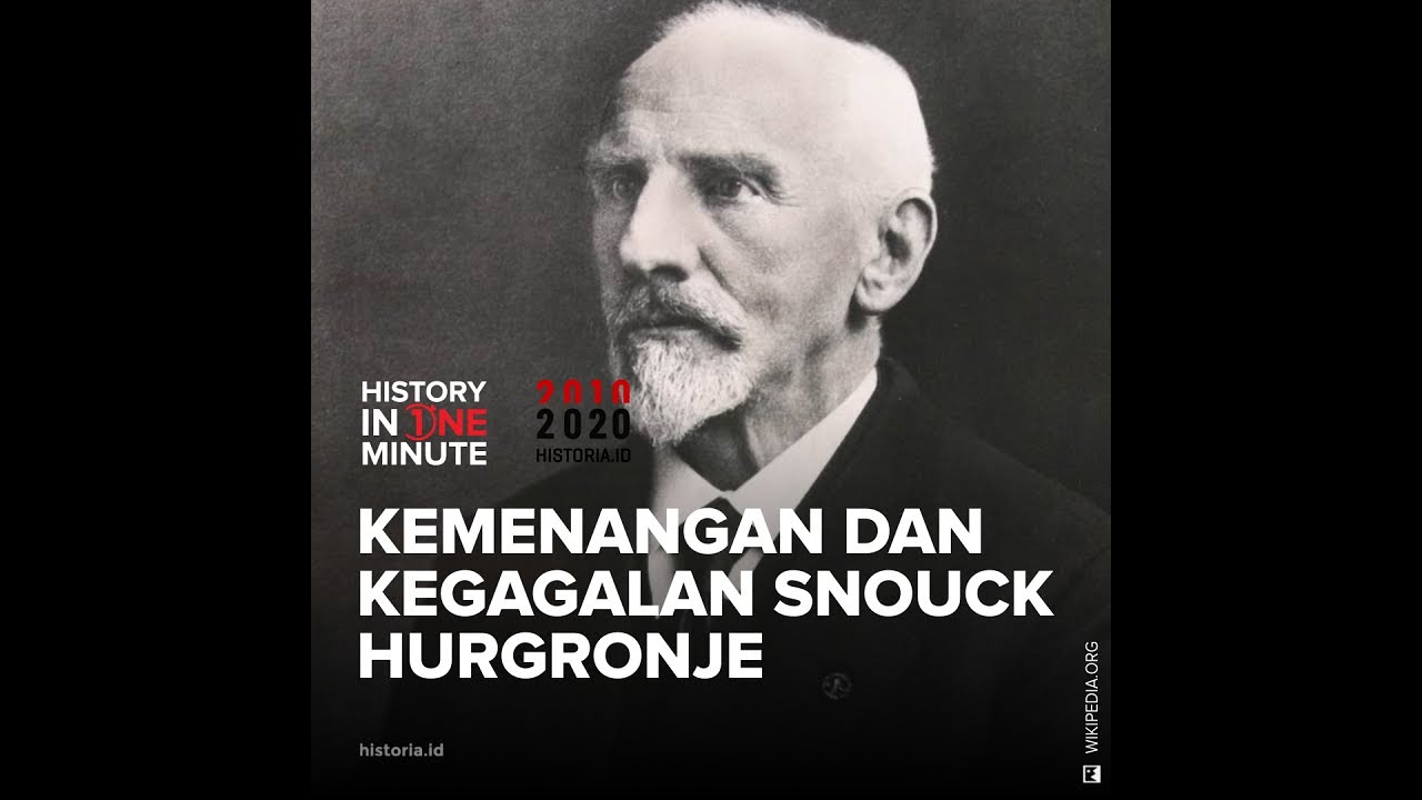 Kemenangan dan Kegagalan Snouck Hurgronje | HISTORIA.ID - YouTube